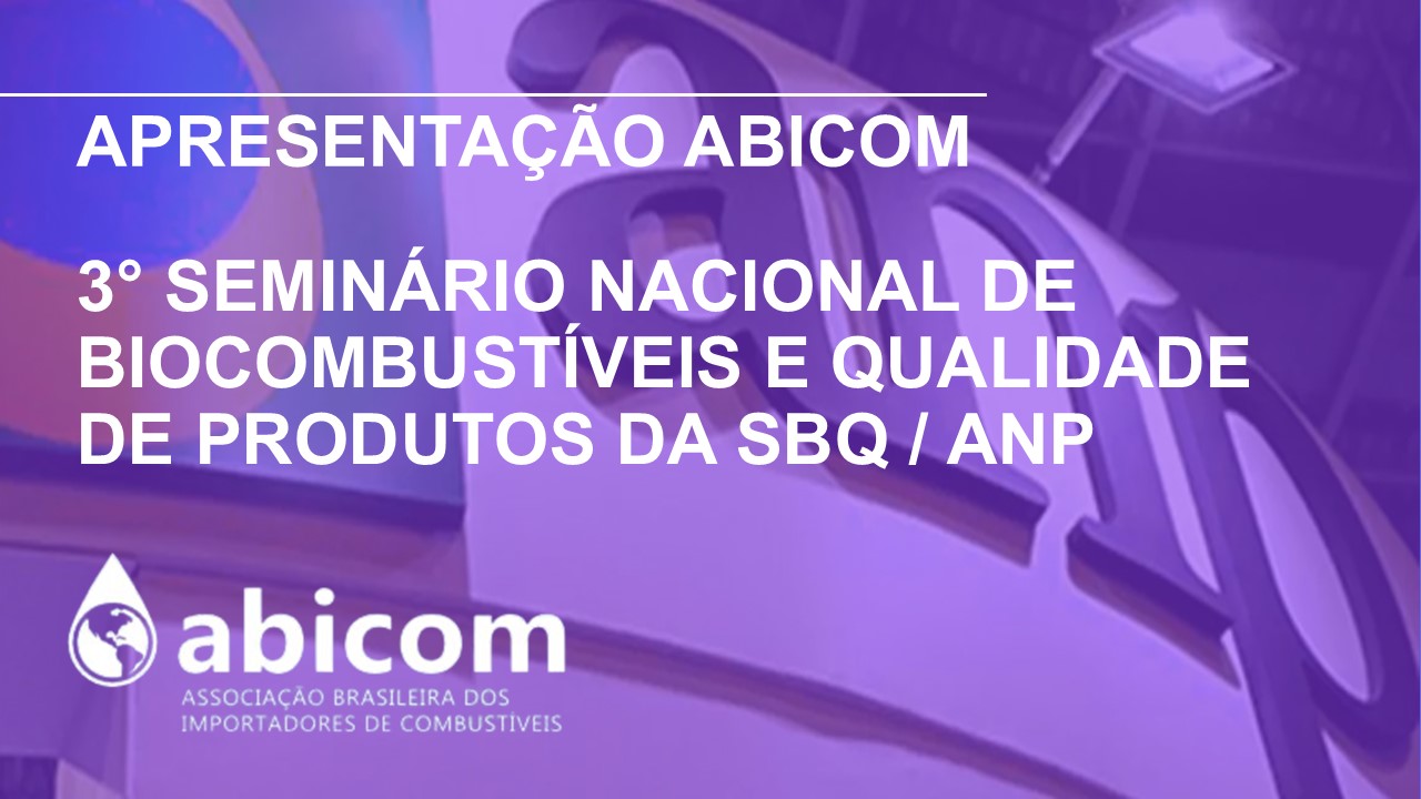 Apresentação no 3° Seminário Nacional de Biocombustíveis e Qualidade de ...